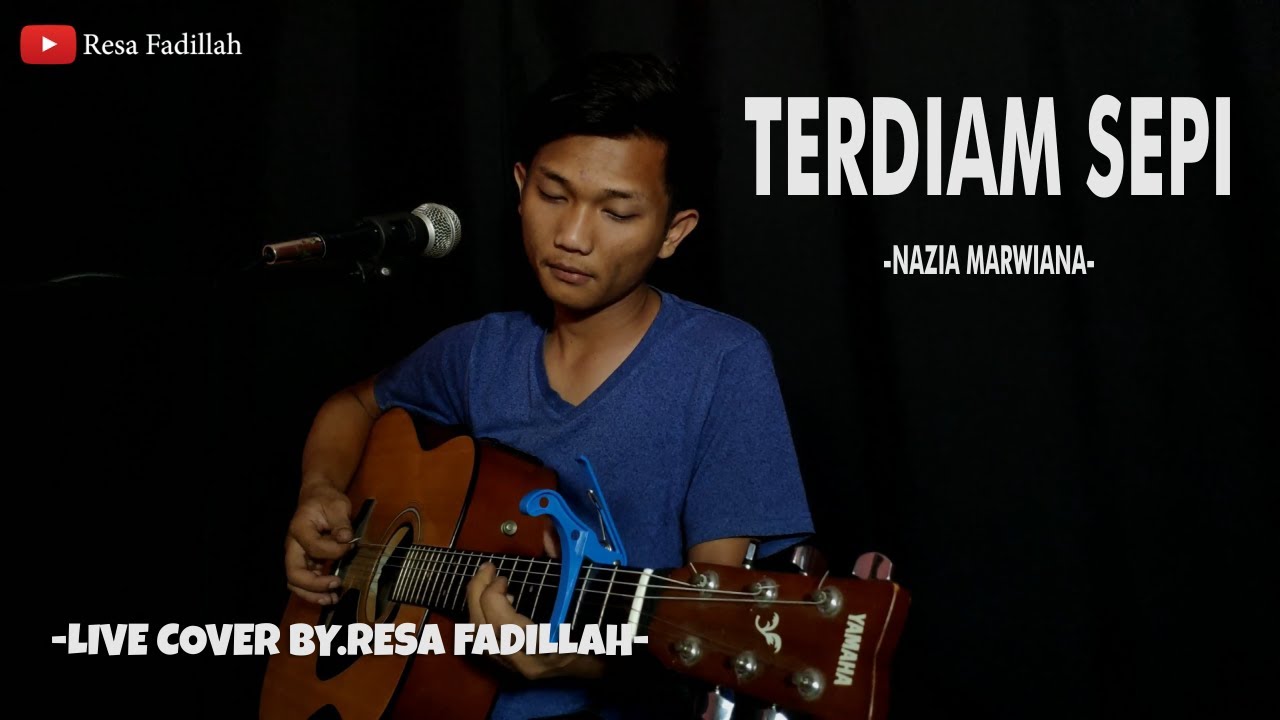 TERDIAM SEPI - NAZIA MARWIANA | RESA FADILLAH (LIVE COVER + LIRIK ...