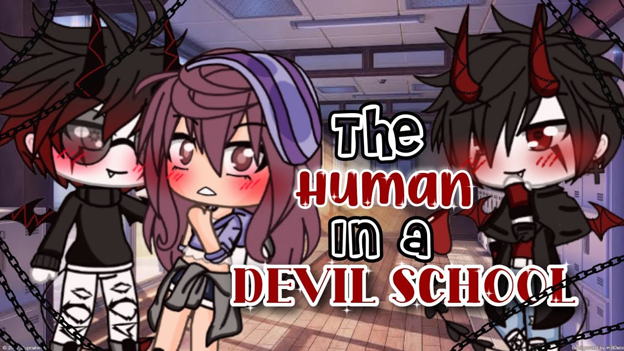 A Human in a Devil School [GLMM] gacha life mini movie - YouTube