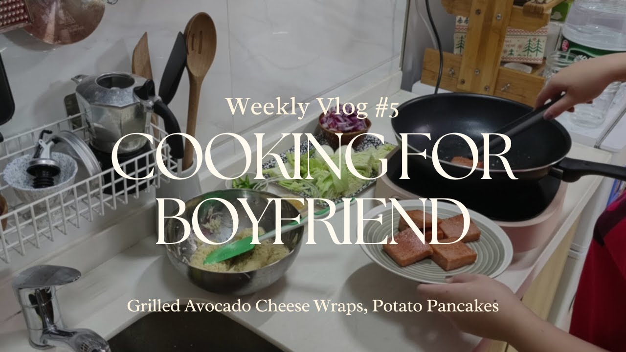 [VLOG] Cooking 2 Dishes for My Boyfriend | Avocado Cheese Wrap | Cheese ...