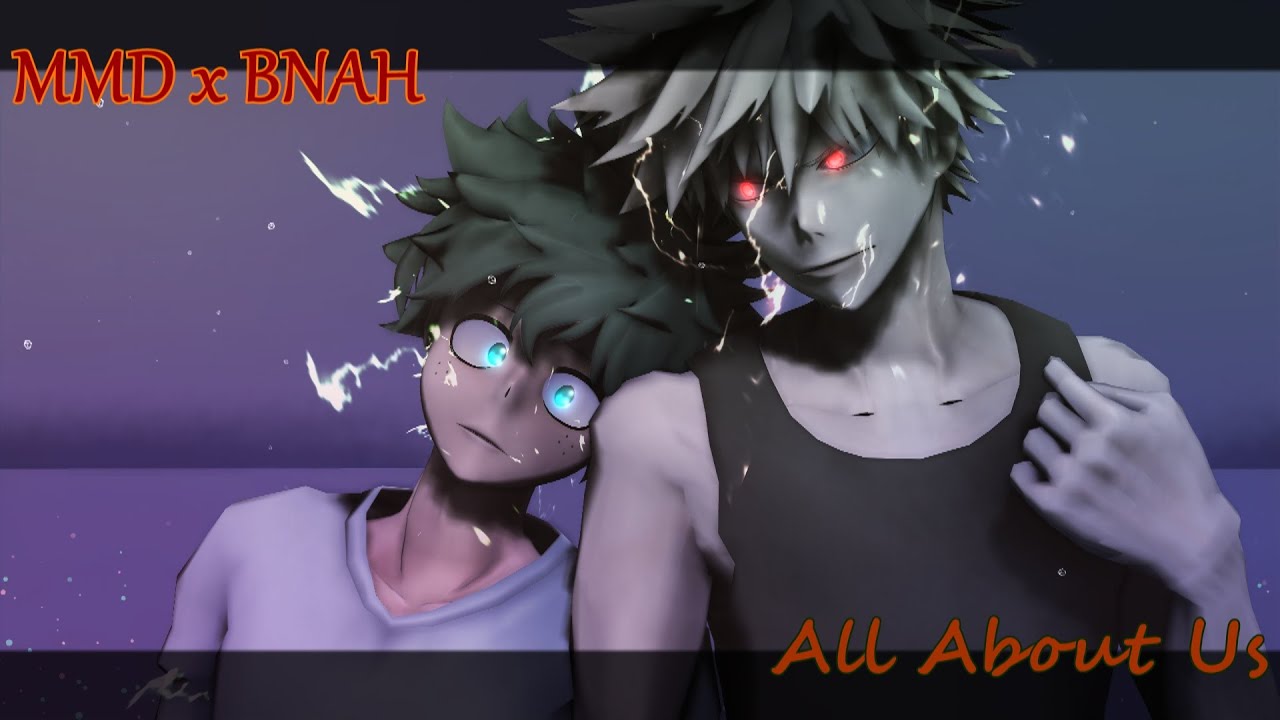 [MMD x BNHA/MHA] All About Us {+Trailer} - YouTube