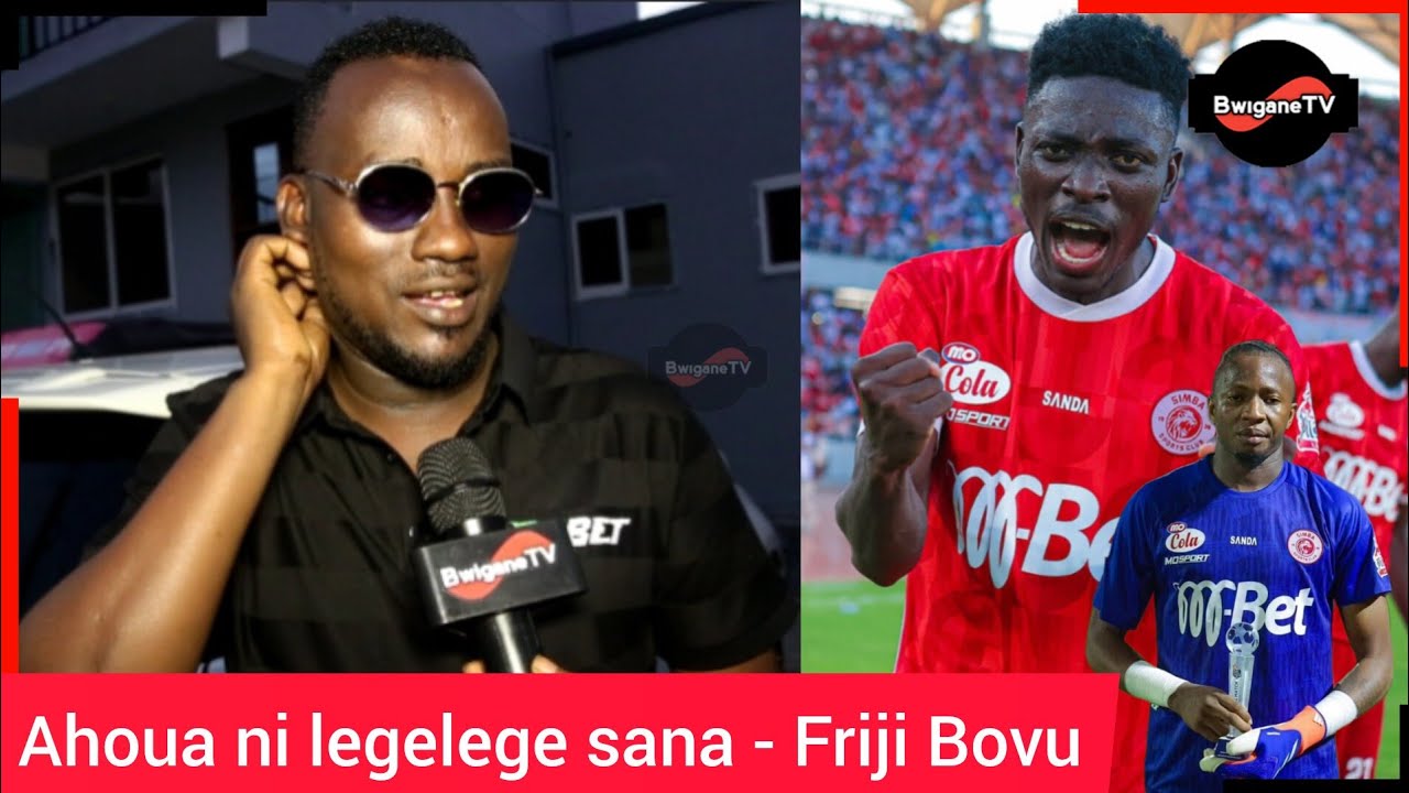FRIJI BOVU AWACHARUA SIMBA SC| YULE AHOUA HANA NGUVU KABISA| CAMARA ...