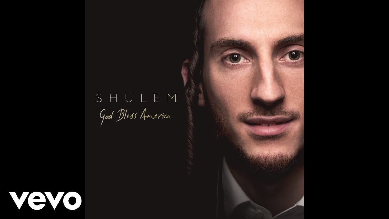 Shulem - God Bless America (Audio) - YouTube