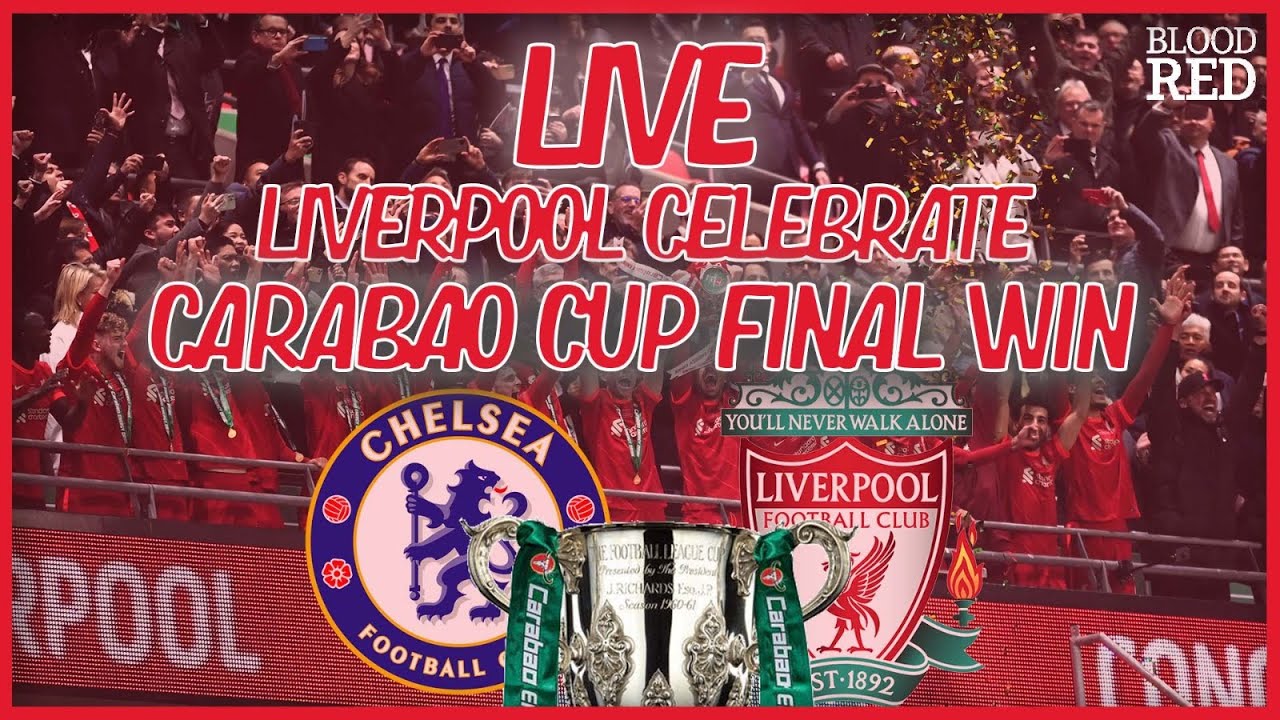 Liverpool Win Carabao Cup Final | LIVE FROM WEMBLEY - YouTube