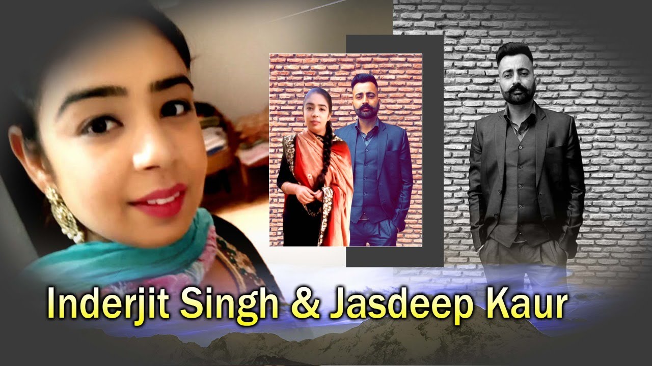Happy Wedding | Jasdeep Kaur & Inderjit Singh - YouTube