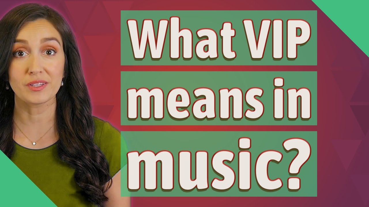 What VIP means in music? - YouTube