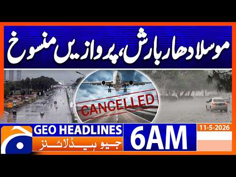 Heavy Rain - Multiple Flights Cancelled - Weather Update | 6 AM Headlines Geo News (11 May 2026)
