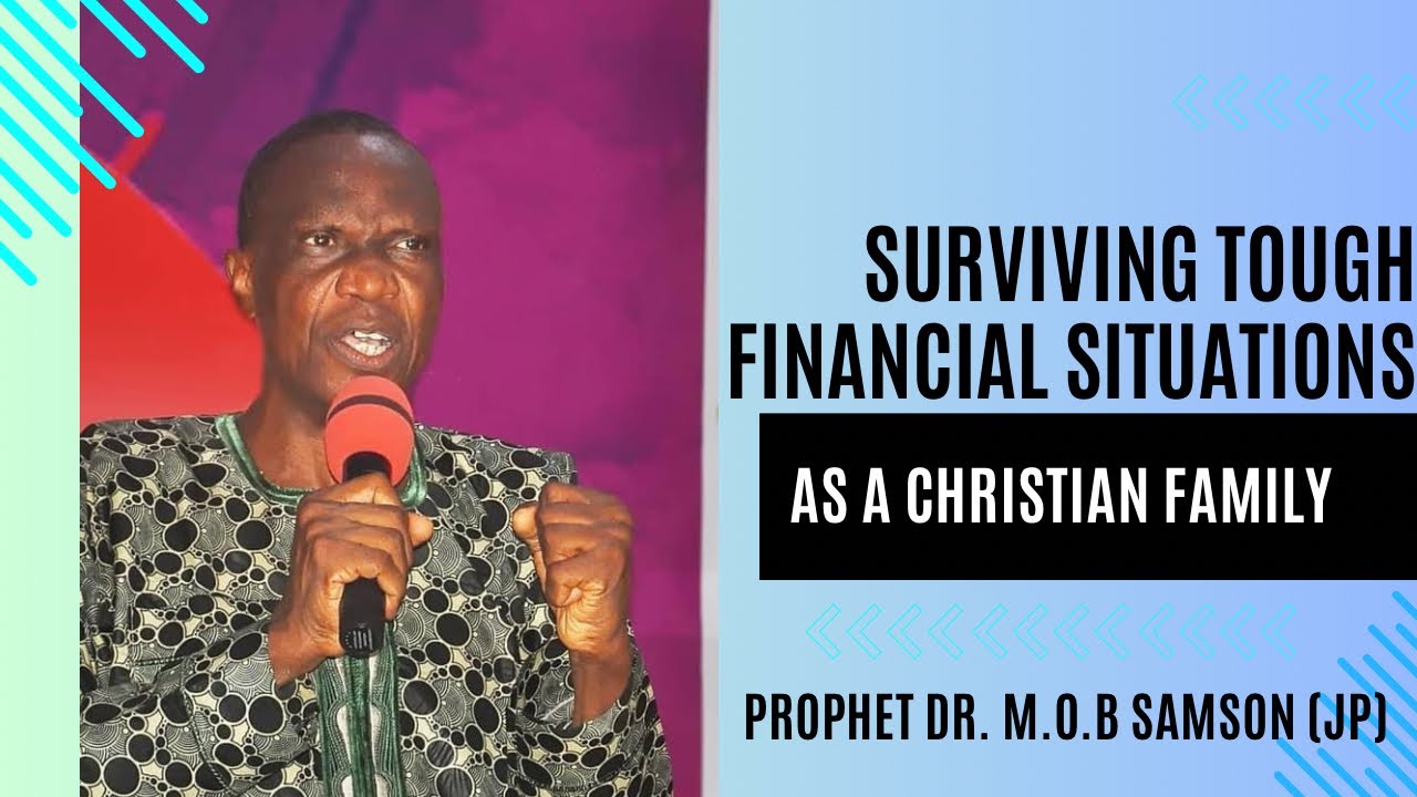 Surviving Tough Financial Situations as a Christian Family || Prophet ...