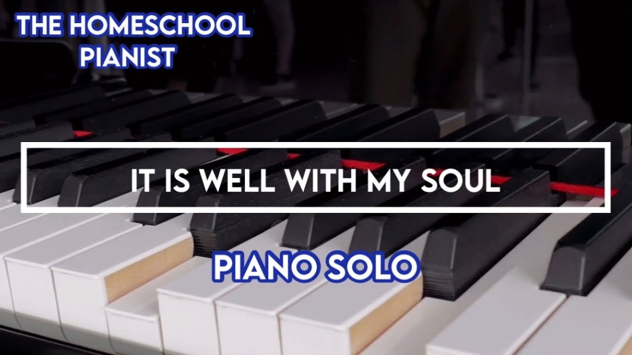 It is Well with My Soul | Piano Solo - YouTube