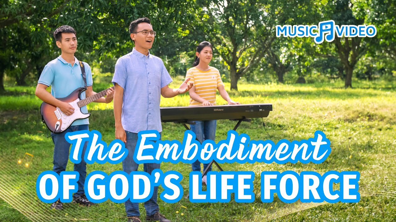 2023 English Christian Song | "The Embodiment of God's Life Force ...