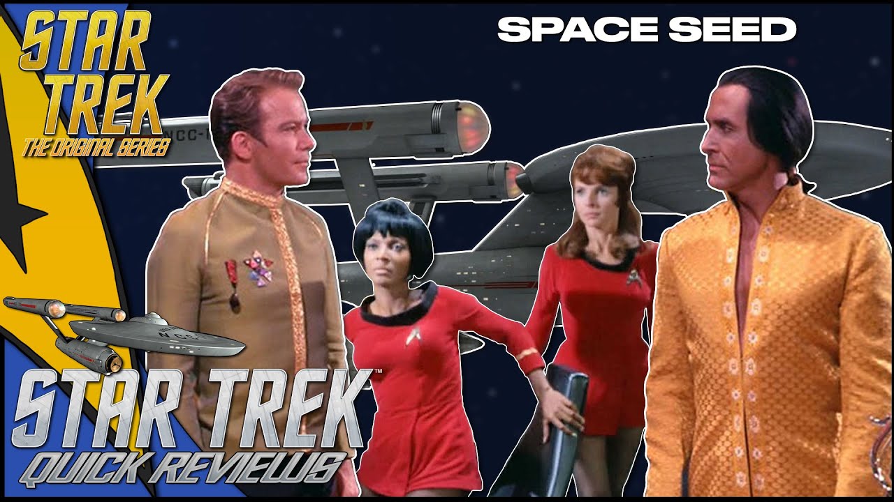 Khan Arrives! Space Seed - Star Trek Season 1 Episode 22 - TrekHammer ...