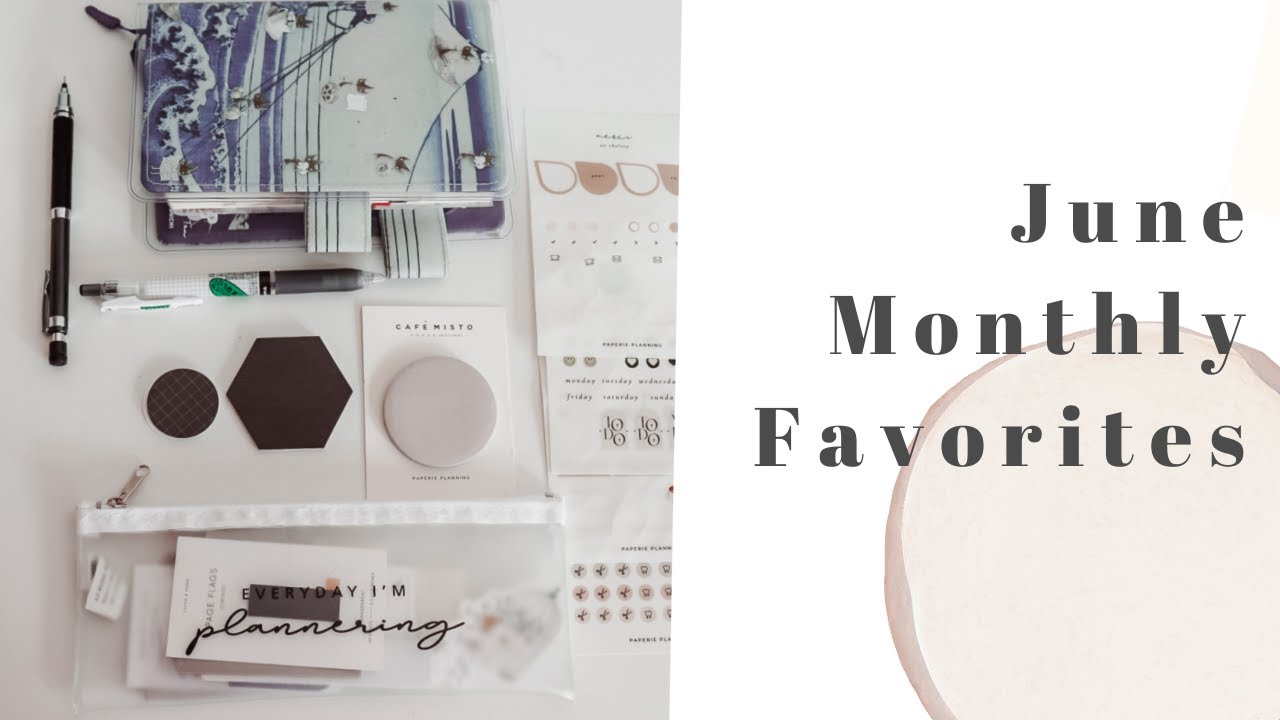 June Monthly Favorites | Planner Supplies, Accessories, Stationary ...