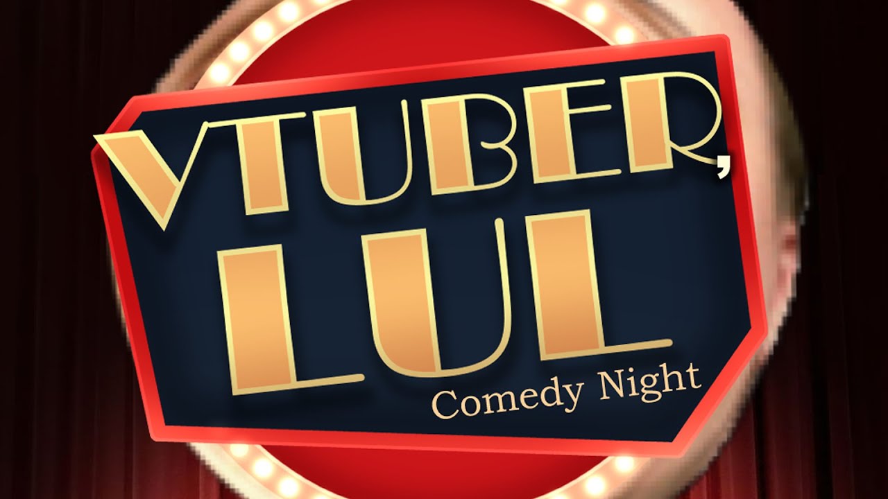 VTUBER, LUL - YouTube