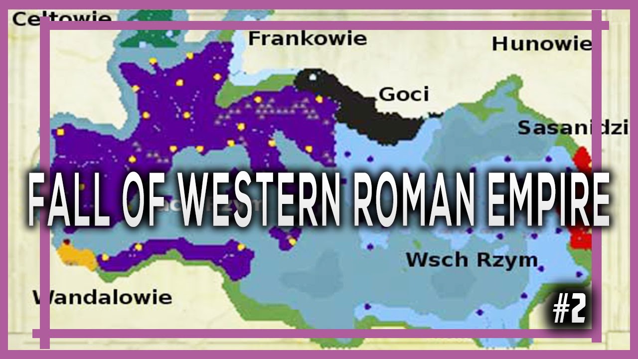 The Fall of Western Roman Empire~ Sid Meier's Civilization V ...
