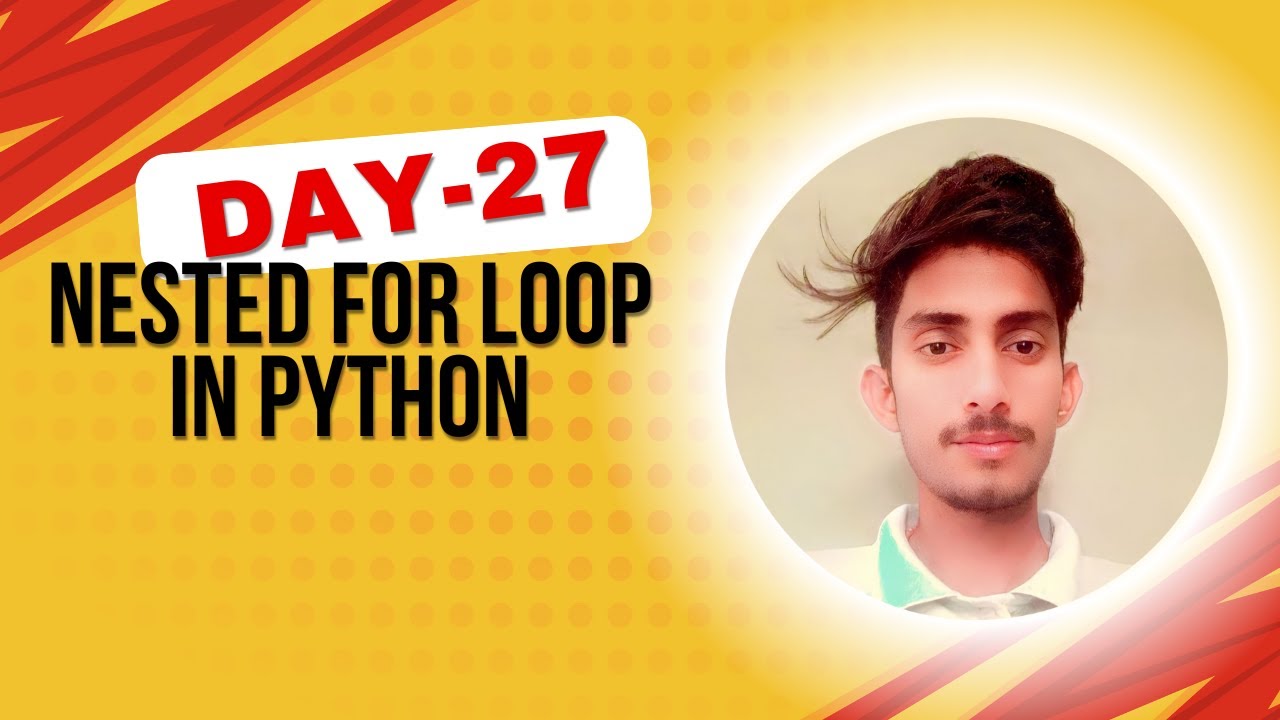 Day 27 of 100 Days of Python – Mastering Nested For Loops | Python for - YouTube
