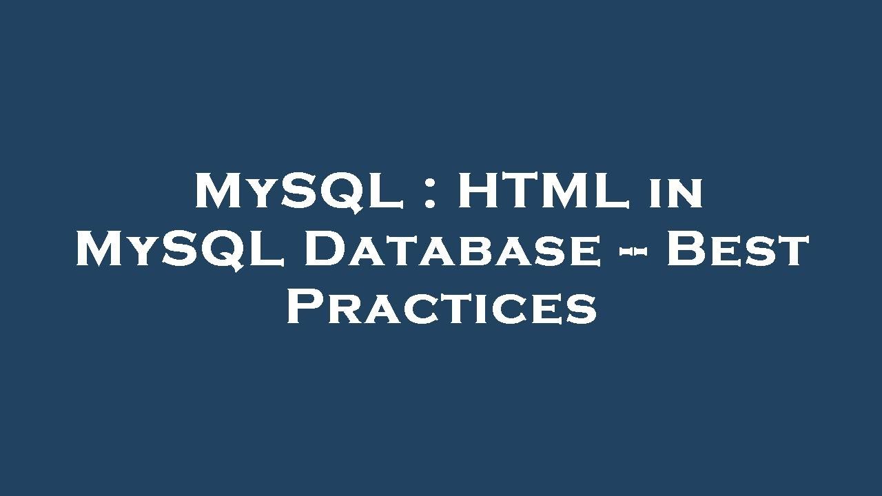 Mysql Html In Mysql Database Best Practices Youtube 3018