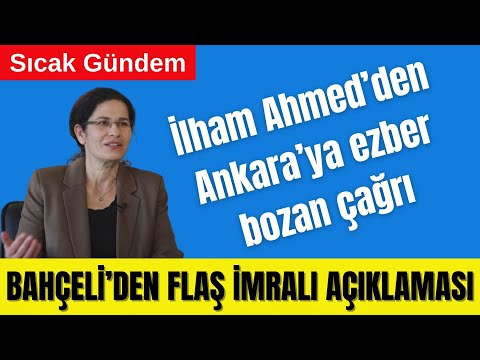 İLHAM AHMED’DEN ANKARA’YA EZBER BOZAN ÇAĞRI