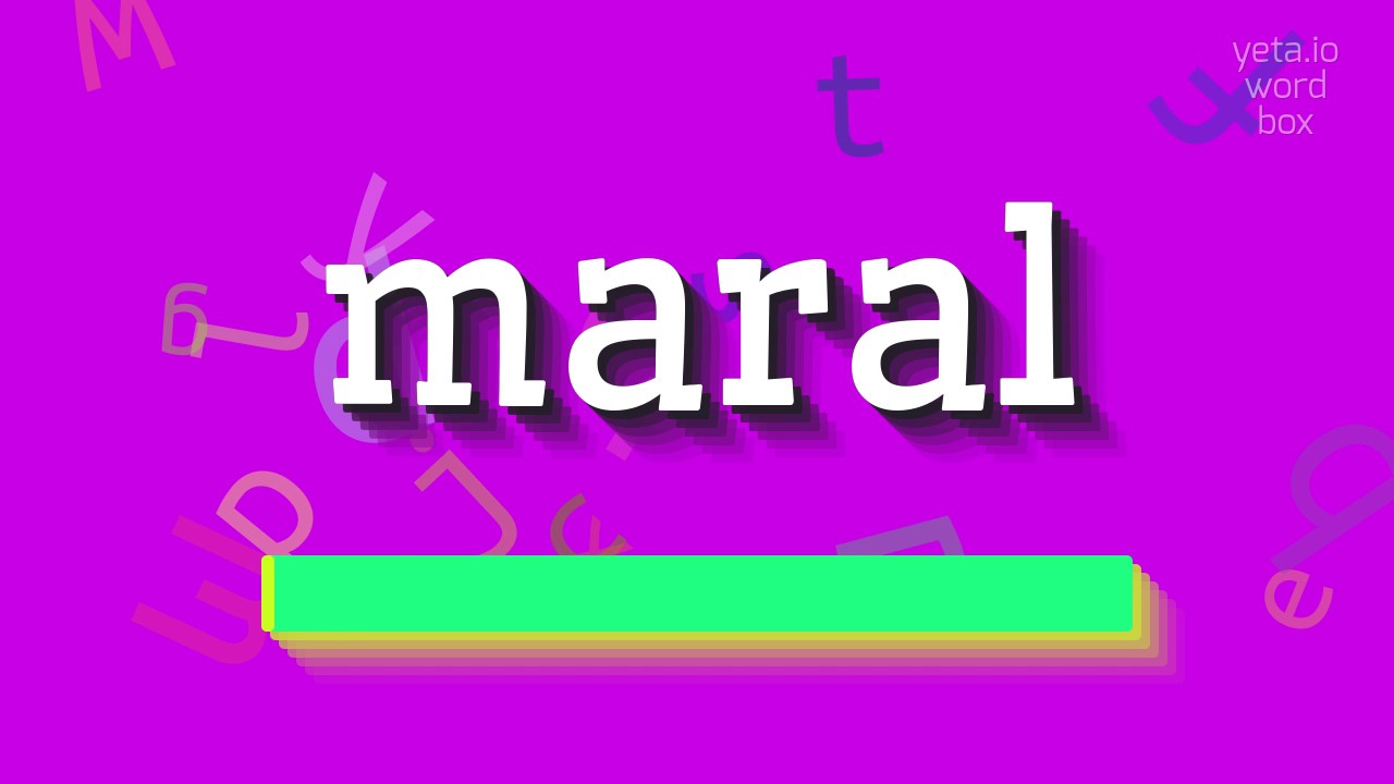 How to say "maral"! (High Quality Voices) - YouTube