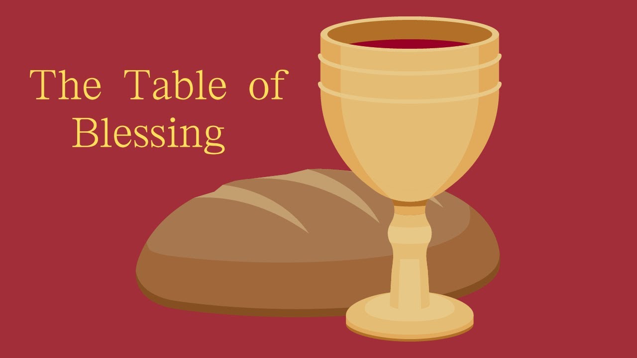 The Table of Blessing - YouTube