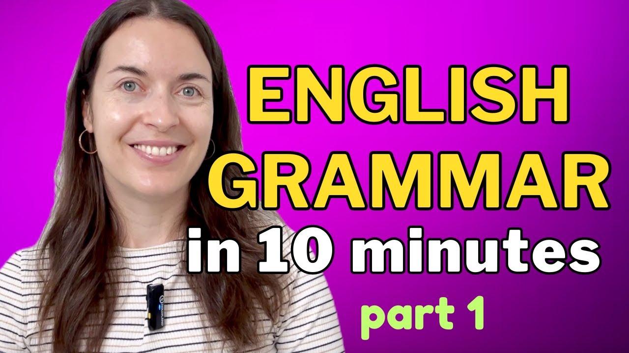 IMPROVE YOUR ENGLISH GRAMMAR in 10 minutes (part 1) - YouTube