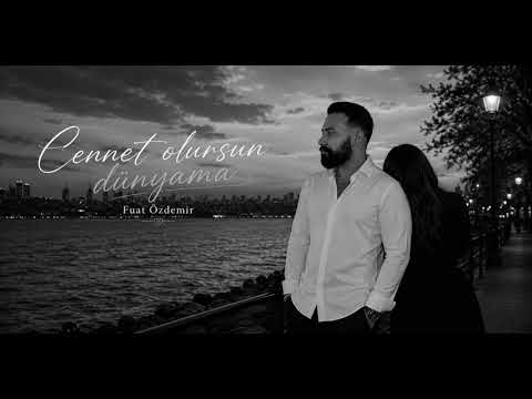 Cennet olursun dünyama - Fuat Özdemir 2026 