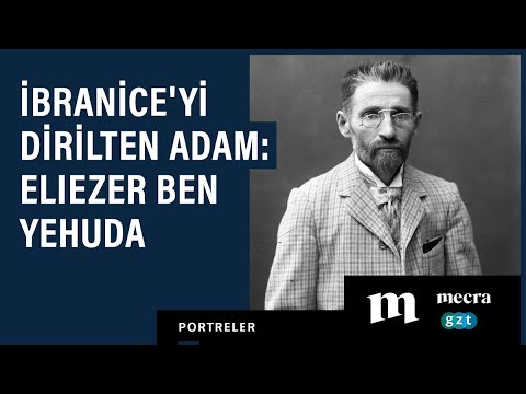 İbranice'yi dirilten adam: Eliezer Ben Yehuda