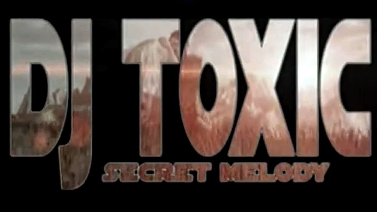 DJ Toxic – Secret Melody - YouTube