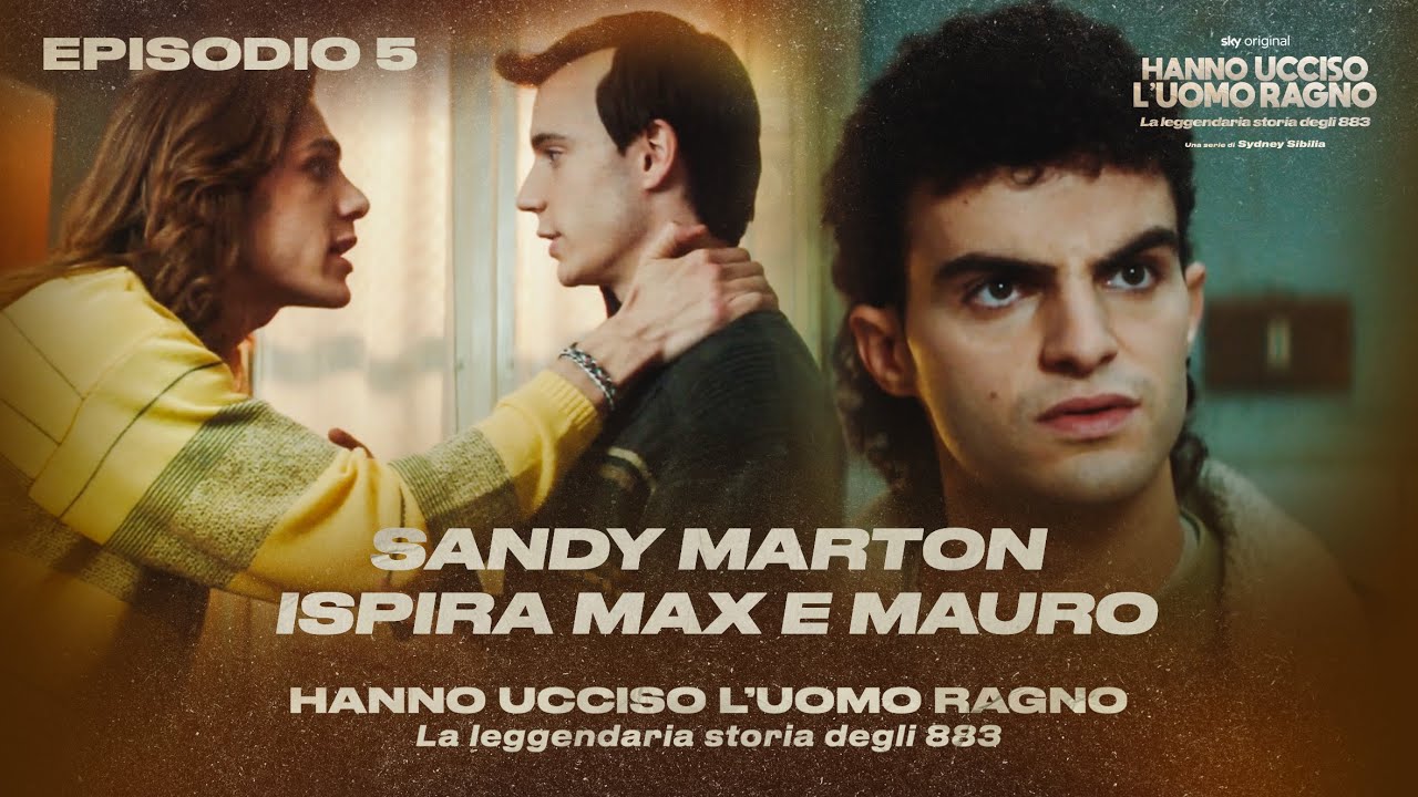 Hanno Ucciso l’Uomo Ragno Ep. 5 | Sandy Marton ispira Max e Mauro - YouTube