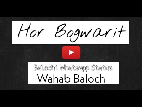 Wahab Baloch | Balochi Whatsapp Status | Atta Shad | Hor Begwarit