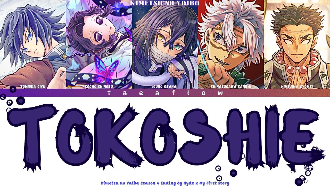 Kimetsu no Yaiba S4 Ending 1 | Tokoshie by Hyde x My First Story ...