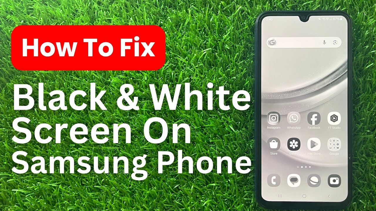 How To Fix Black And White Screen On Samsung Phone - YouTube