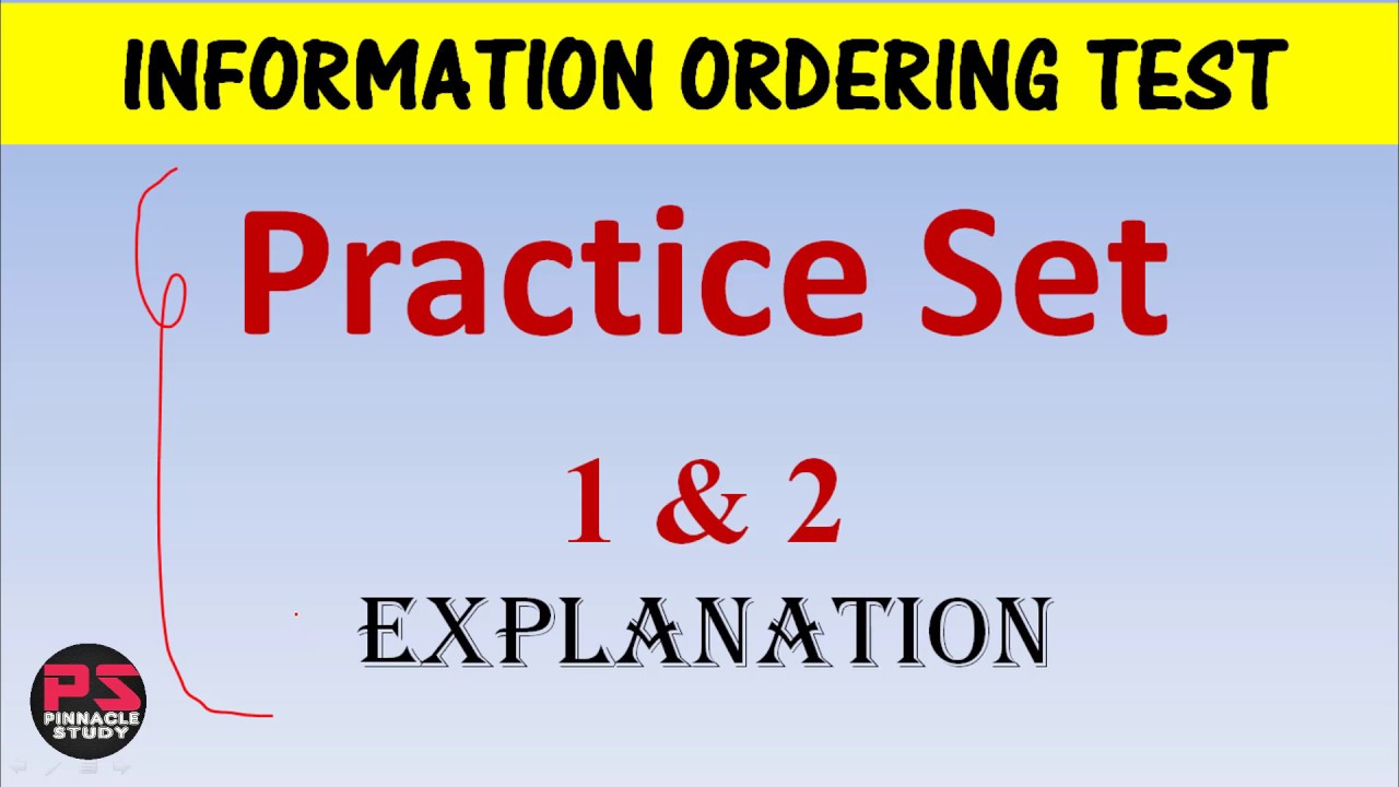 INFORMATION ORDERING TEST PRACTICE SET 1 AND 2 EXPLANATION - YouTube