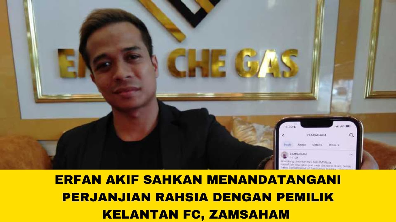 ERFAN AKIF SAHKAN MENANDATANGANI PERJANJIAN RAHSIA DENGAN PEMILIK ...