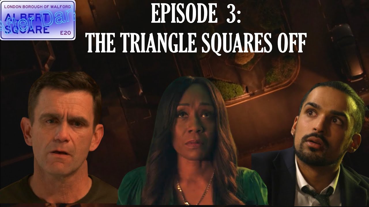 Albert Square: After Dark - Ep 3: The Triangle Squares Off - YouTube
