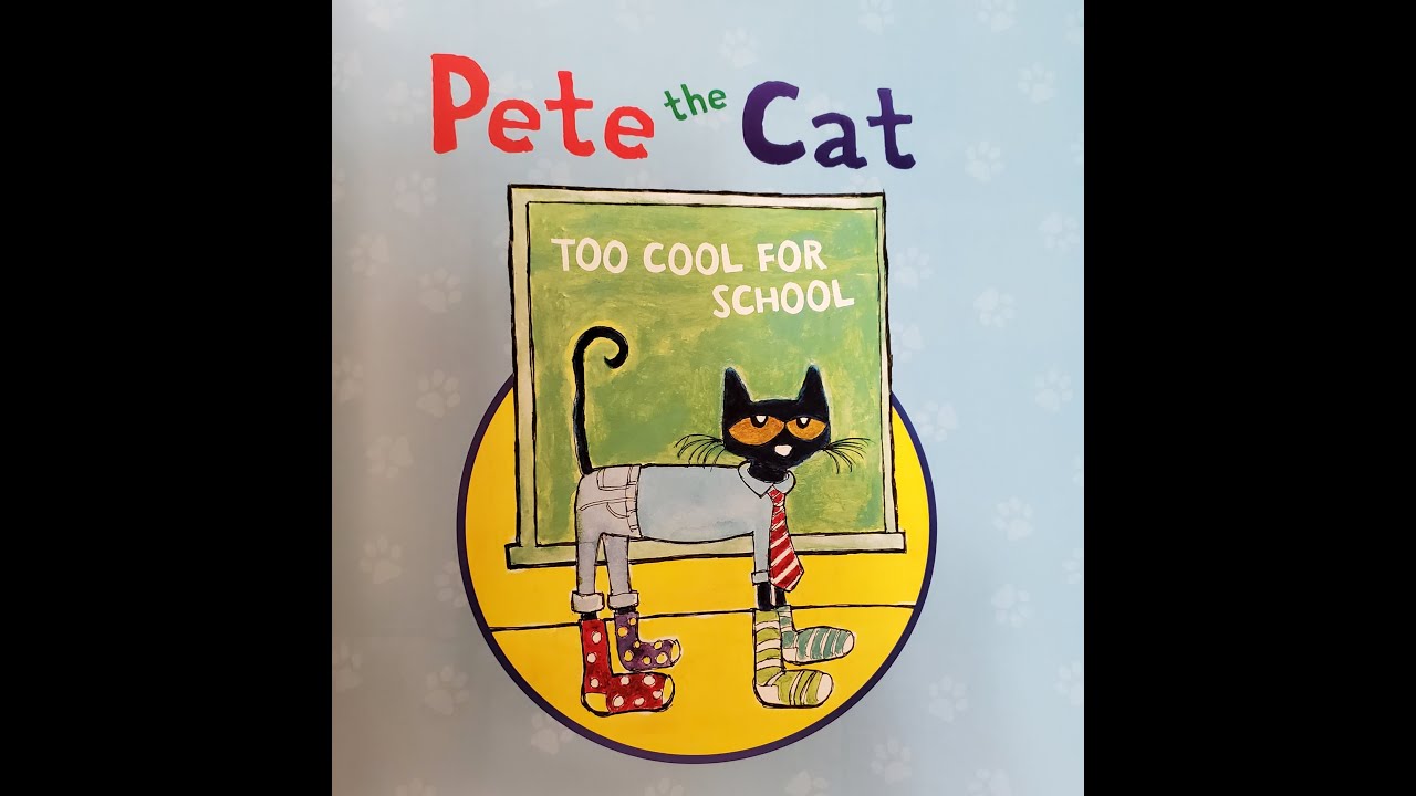 Pete the Cat: Too Cool for School - YouTube