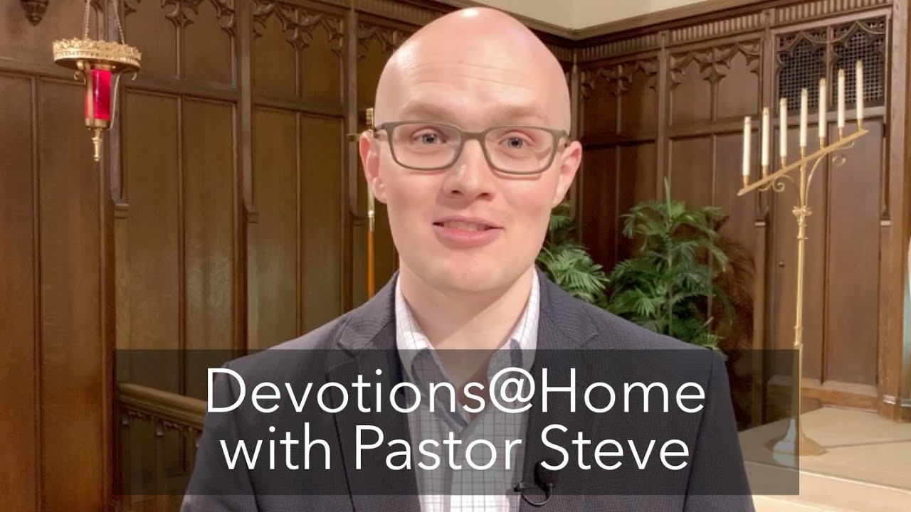 Video Devotion from Pastor Steve - YouTube