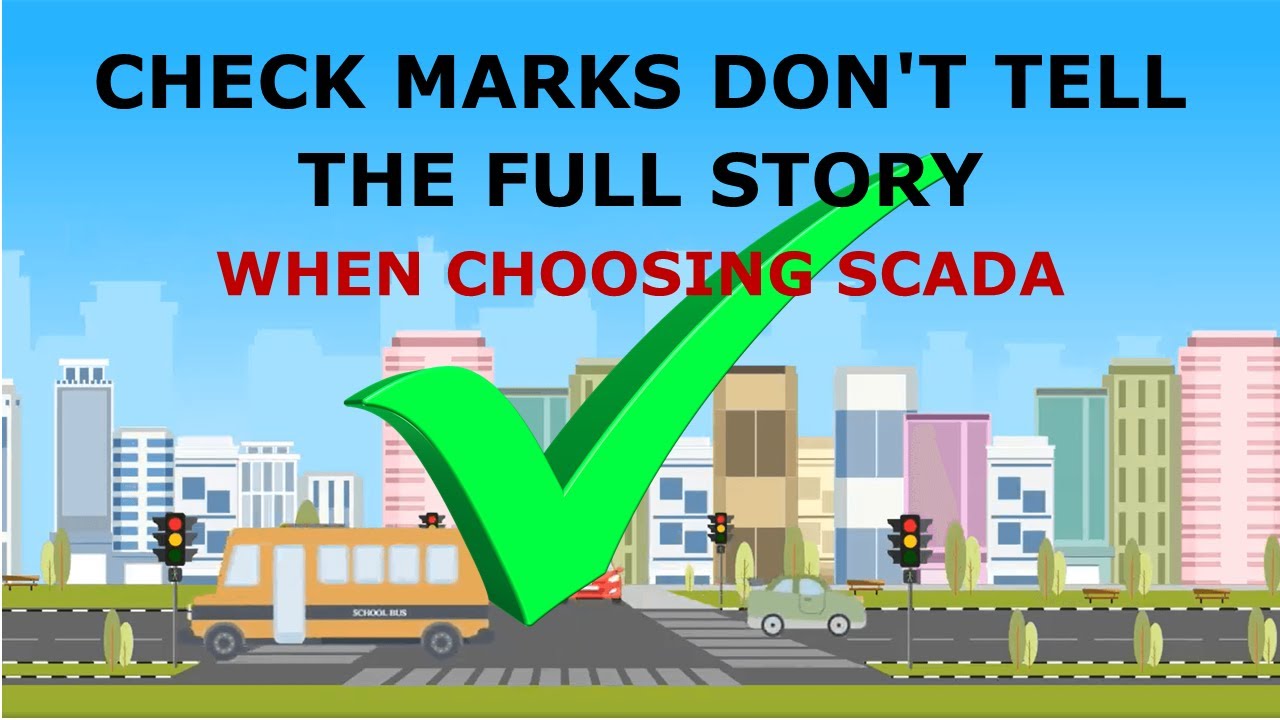 Check Marks Don't Tell The Full Story When Choosing SCADA - YouTube