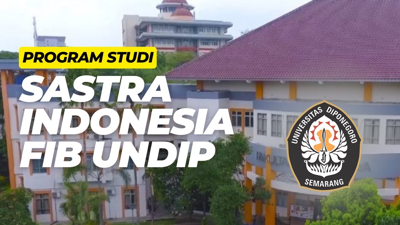 Video Profil Program Studi S1 Sastra Indonesia Undip - YouTube