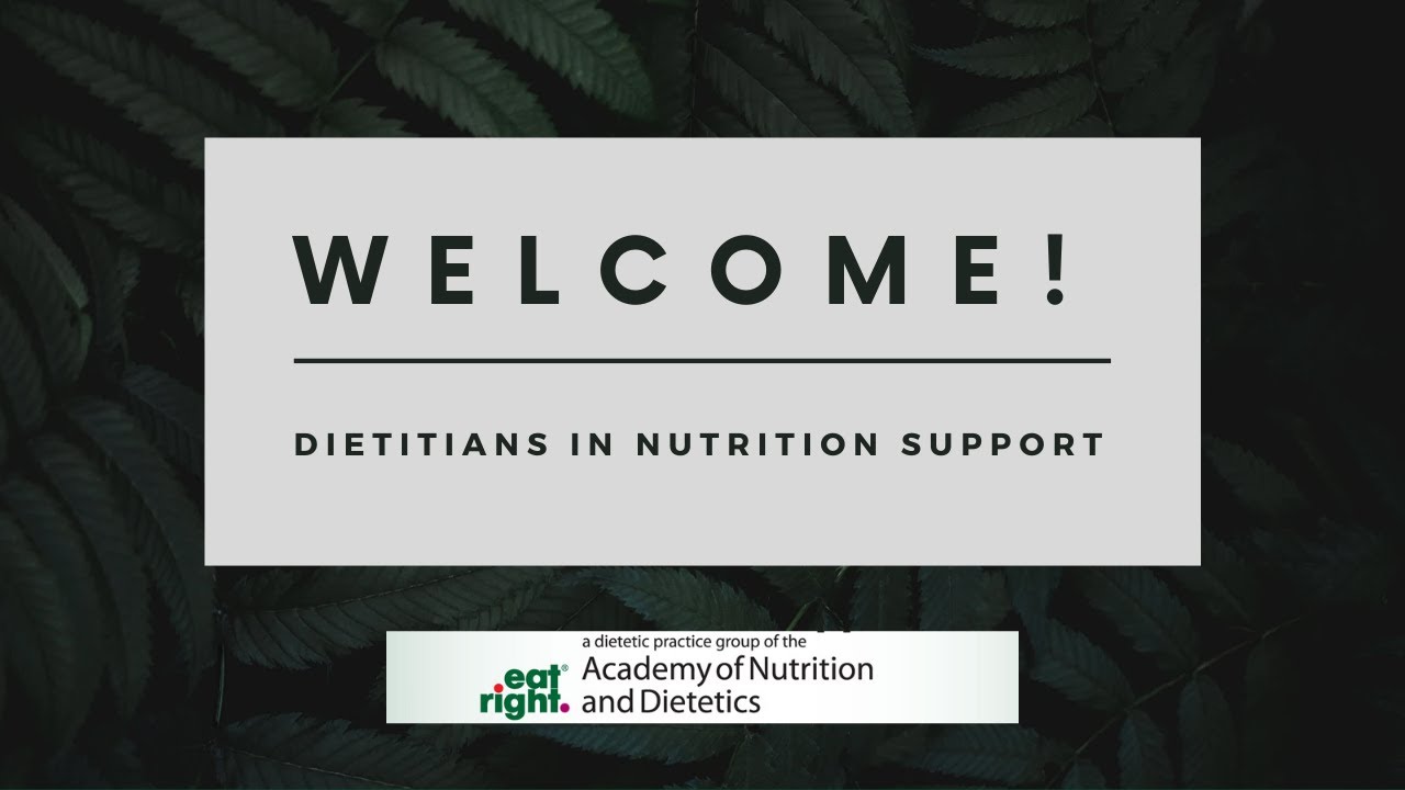 Welcome to Dietitians in Nutrition Support! - YouTube