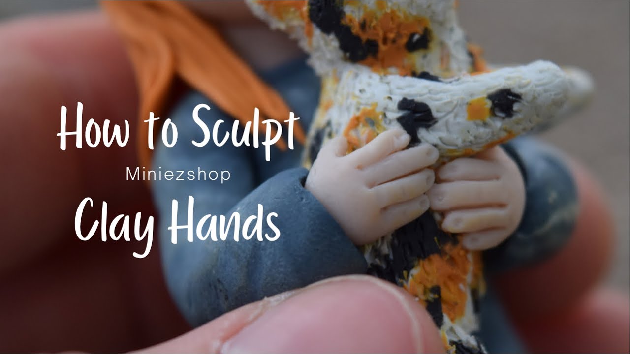 How to Sculpt Polymer Clay Hands - YouTube