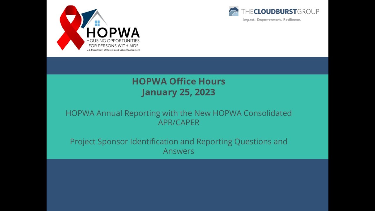 New HOPWA Consolidated APR/CAPER Office Hours: Project Sponsors and ...