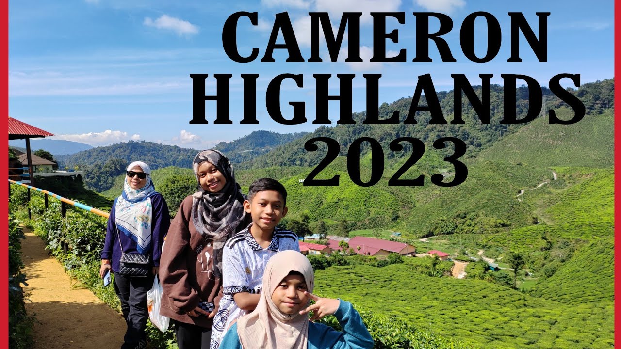 CAMERON HIGHLANDS | 3 HARI 2 MALAM BERSAMA FAMILY - YouTube