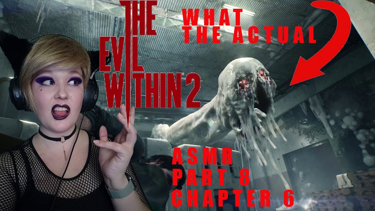 ASMR The Evil Within 2 Walkthrough Gameplay part 8 | EW2G (Chapter 6 ...