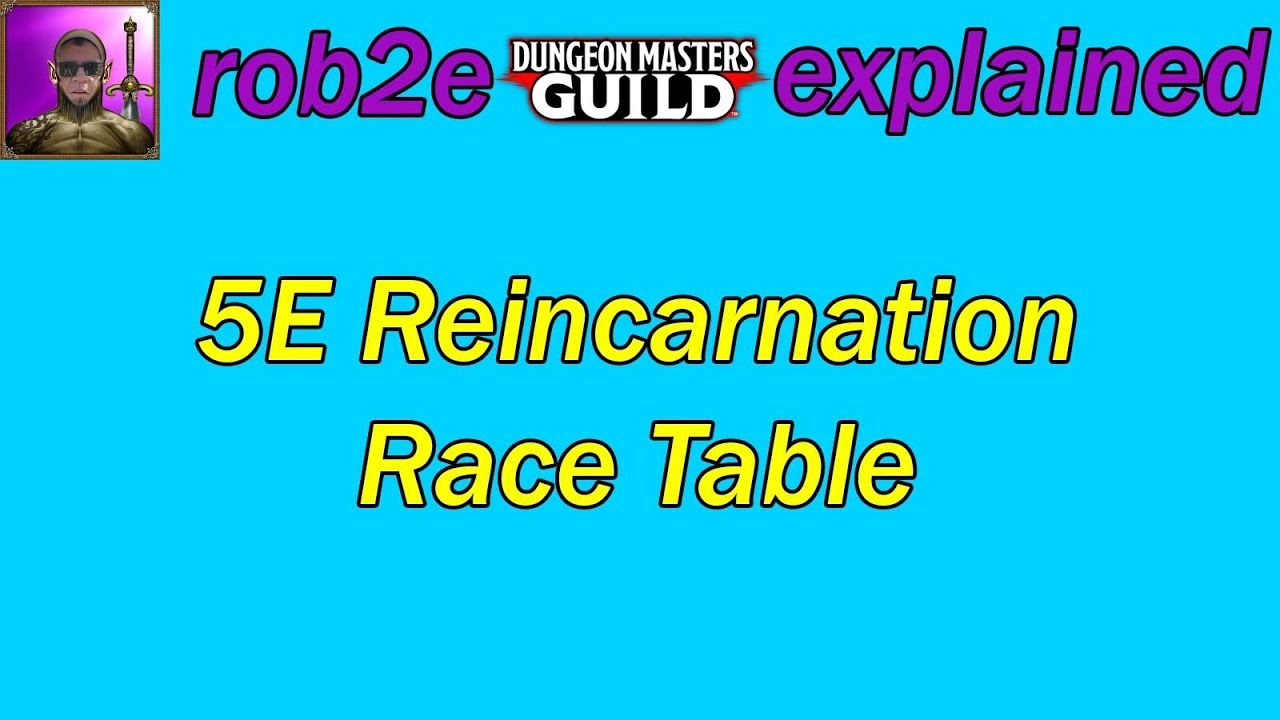 5E Reincarnation Race Table - YouTube