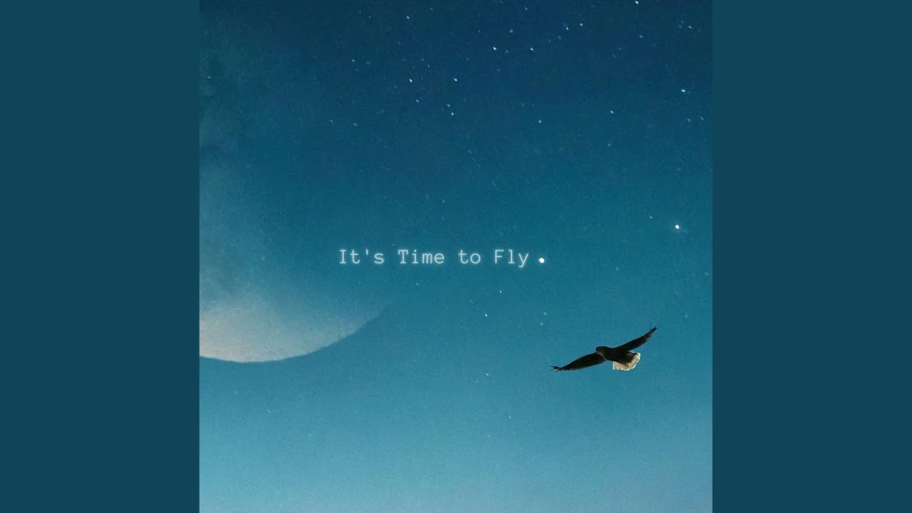 It's Time to Fly - YouTube