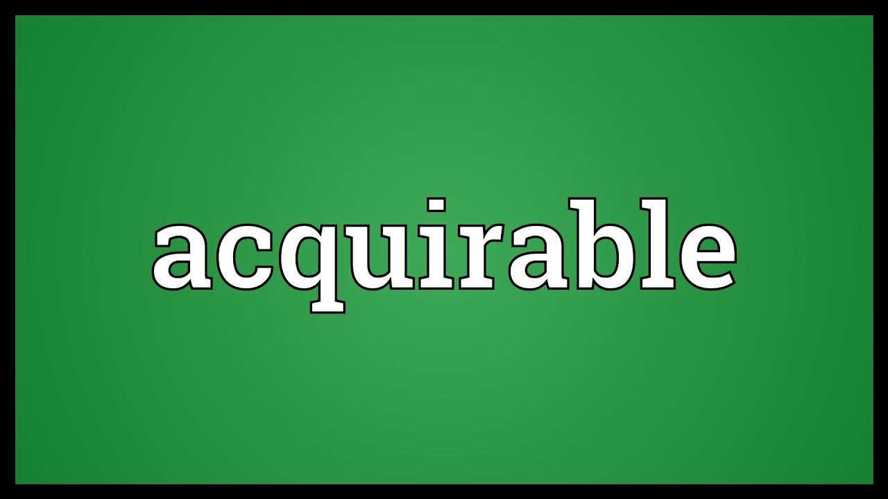 Acquirable Meaning - YouTube