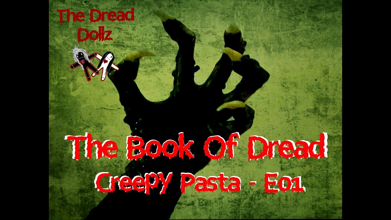 The Book of Dread E01 - Our First Anniversary & The Scratching - YouTube