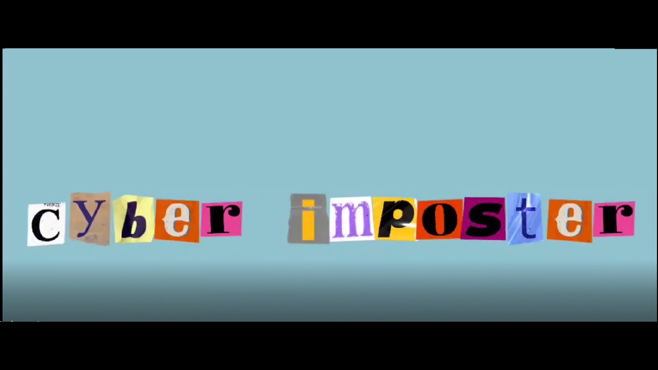 Cyber Imposter - YouTube