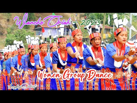 Wancho Oriah -2023 || Women group dance || Longding District (A.P)