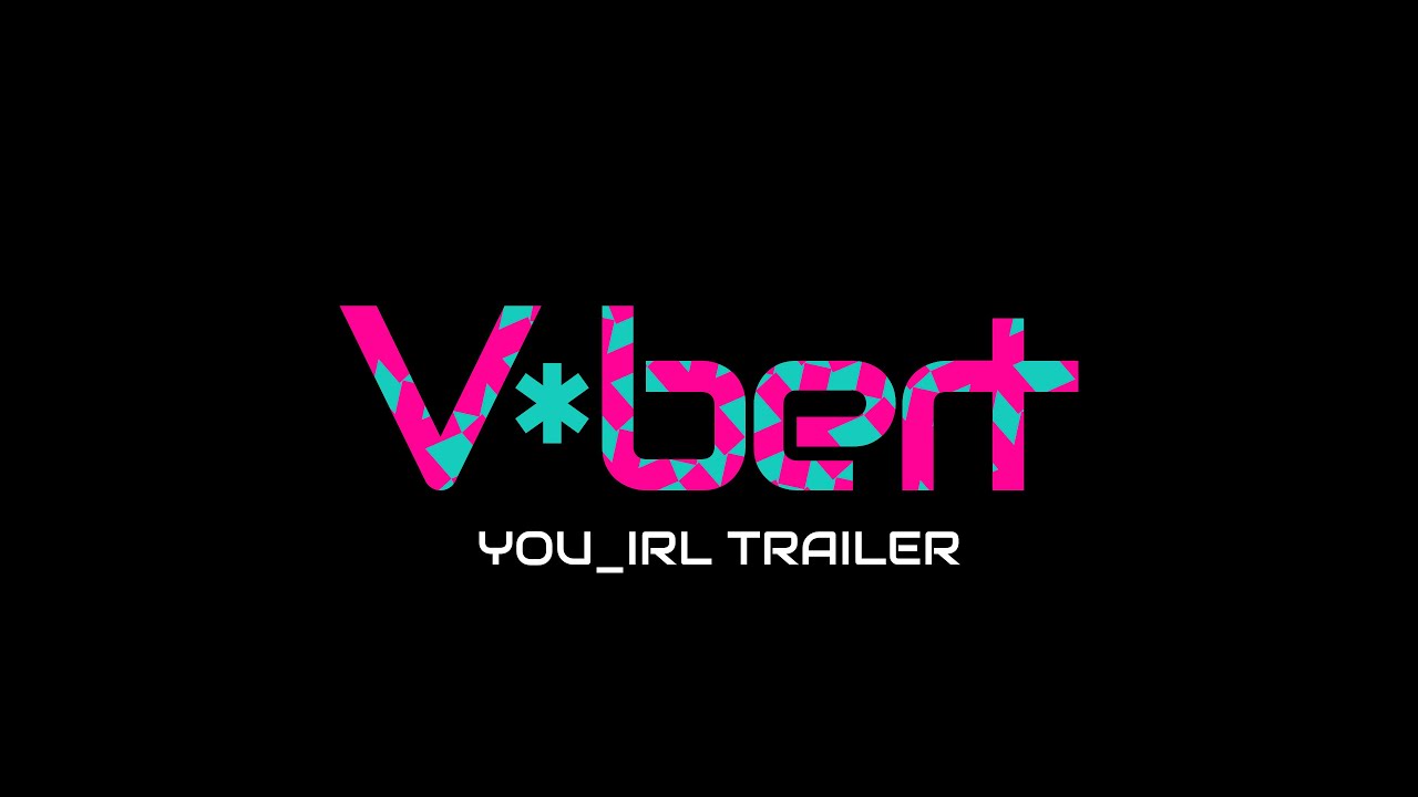 V*bert | you_irl Trailer | Retronigal - YouTube