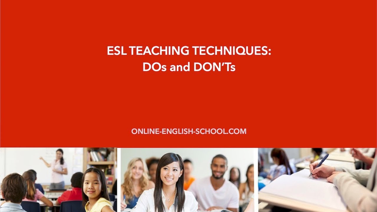 ESL Teaching Techniques: Dos and Don'ts - YouTube